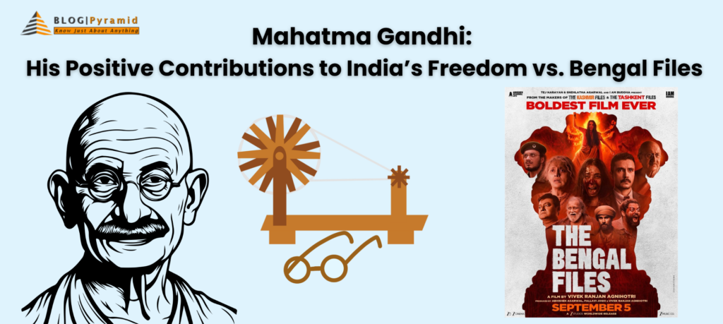 Mahatma Gandhi: His Positive Contributions to India’s Freedom vs ...